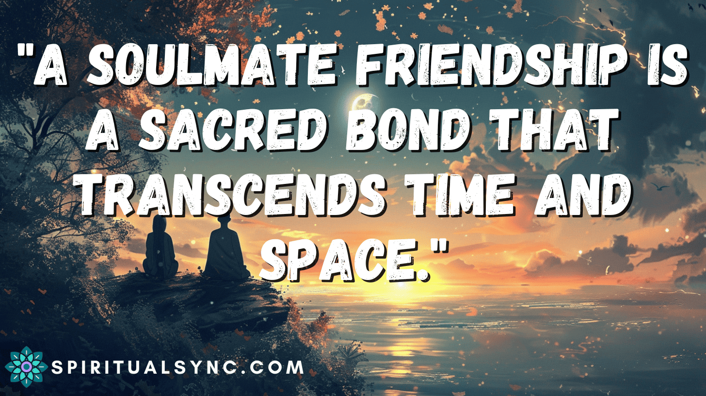 85 Deep Spiritual Friendship Quotes: Unraveling Mysteries ...