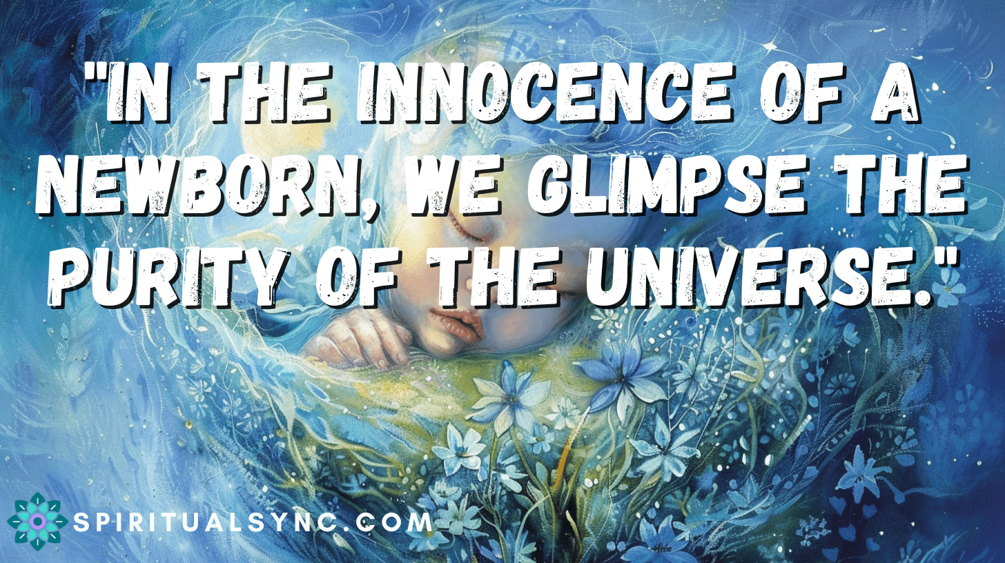 172 Spiritual Birth Quotes: A Path To Enlightenment - spiritualsync.com